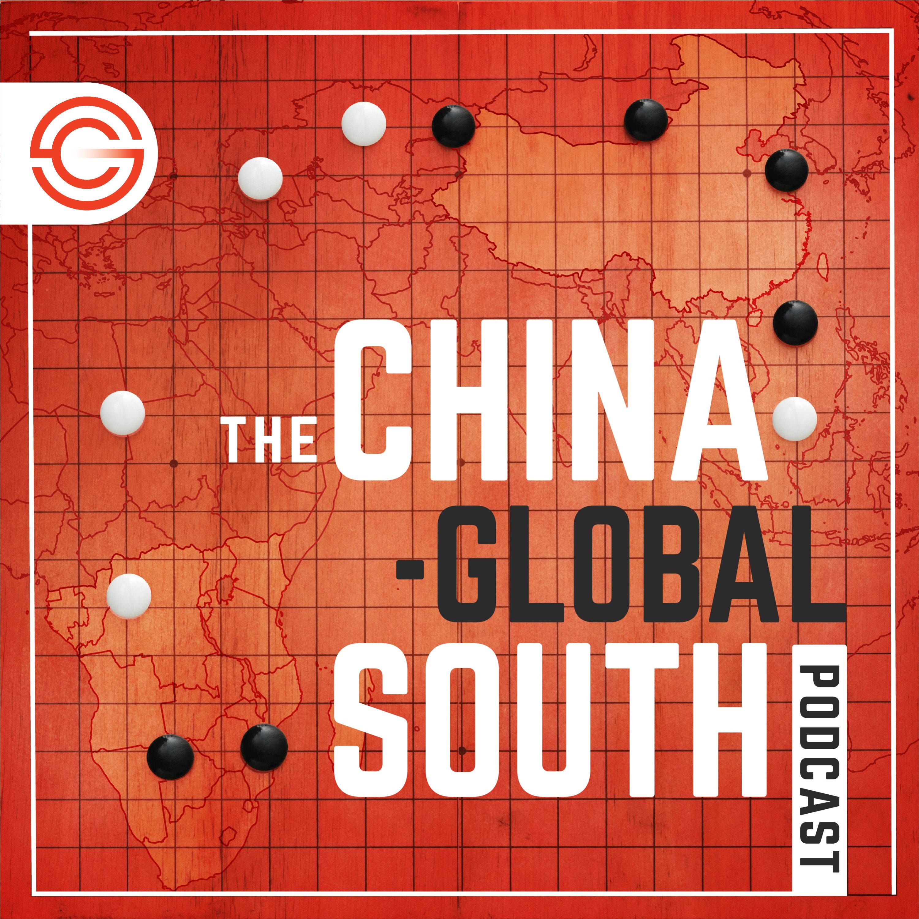 The China-Global South Podcast (private feed for 8355b034-e628-40d7-a1a6-32b87be168eb@deletion ...