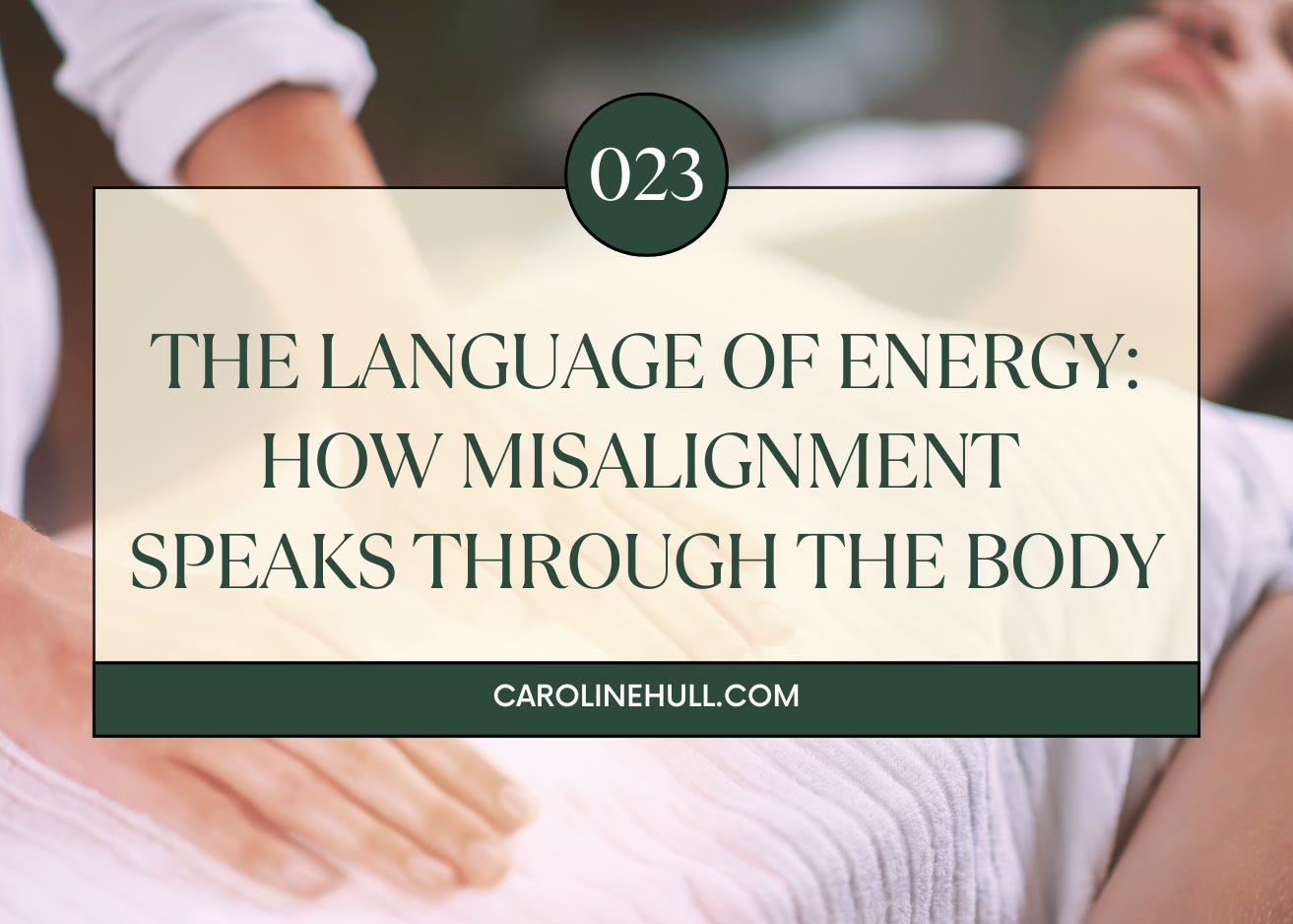 023: The Language of Energy: How Misalignment Speaks Through the Body ...