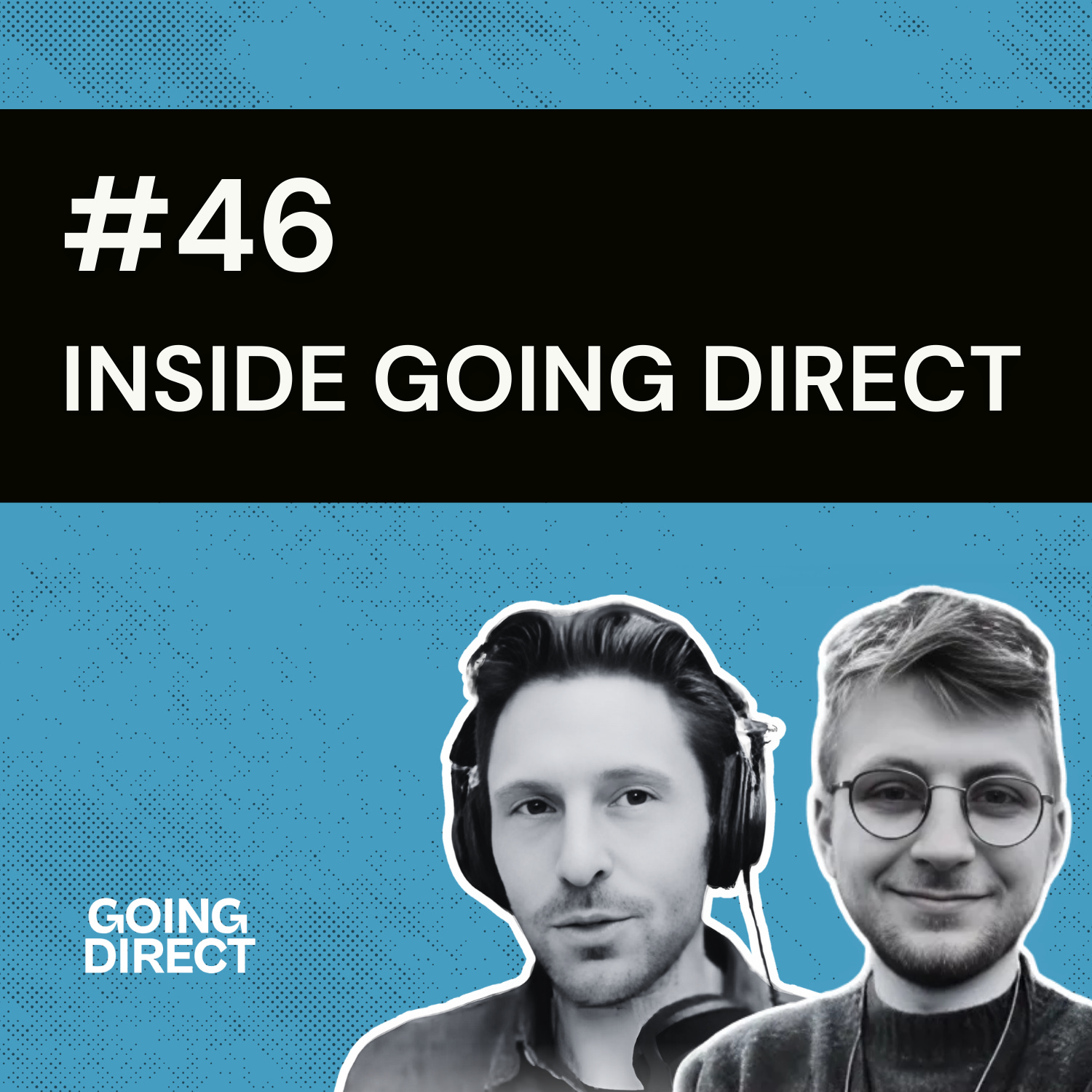 #46 INSIDE GOING DIRECT: Diving Into Industrial Bio-manufacturing ...