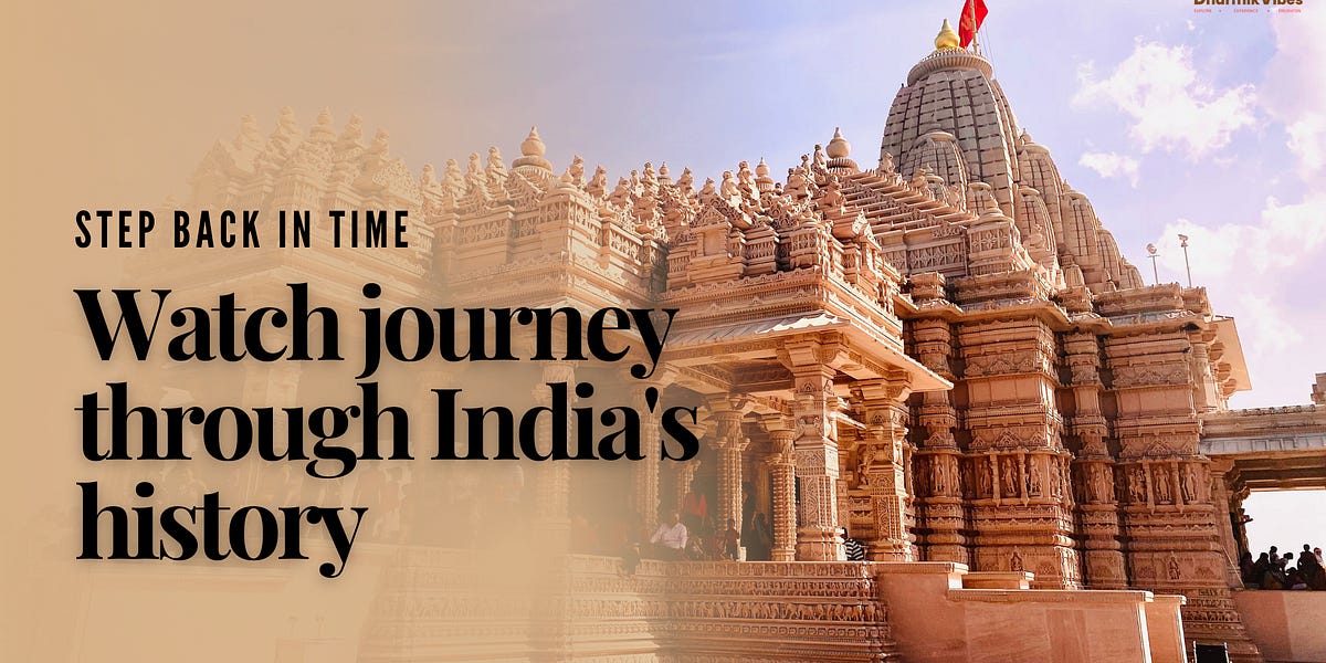 Step Back in Time: Watch the Journey Through India’s History