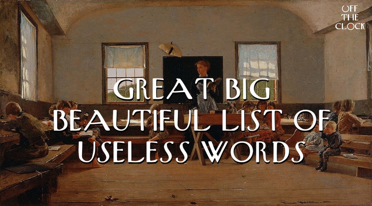 Great Big Beautiful List of Useless Words - by Scott Monty