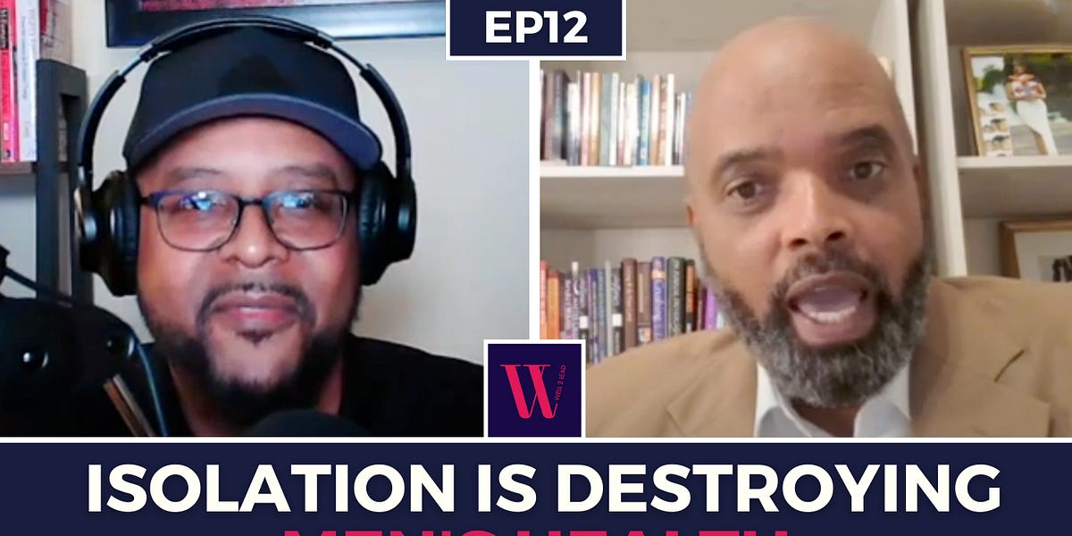 EP12: From Isolation to Connection: Men's Wellness Journey