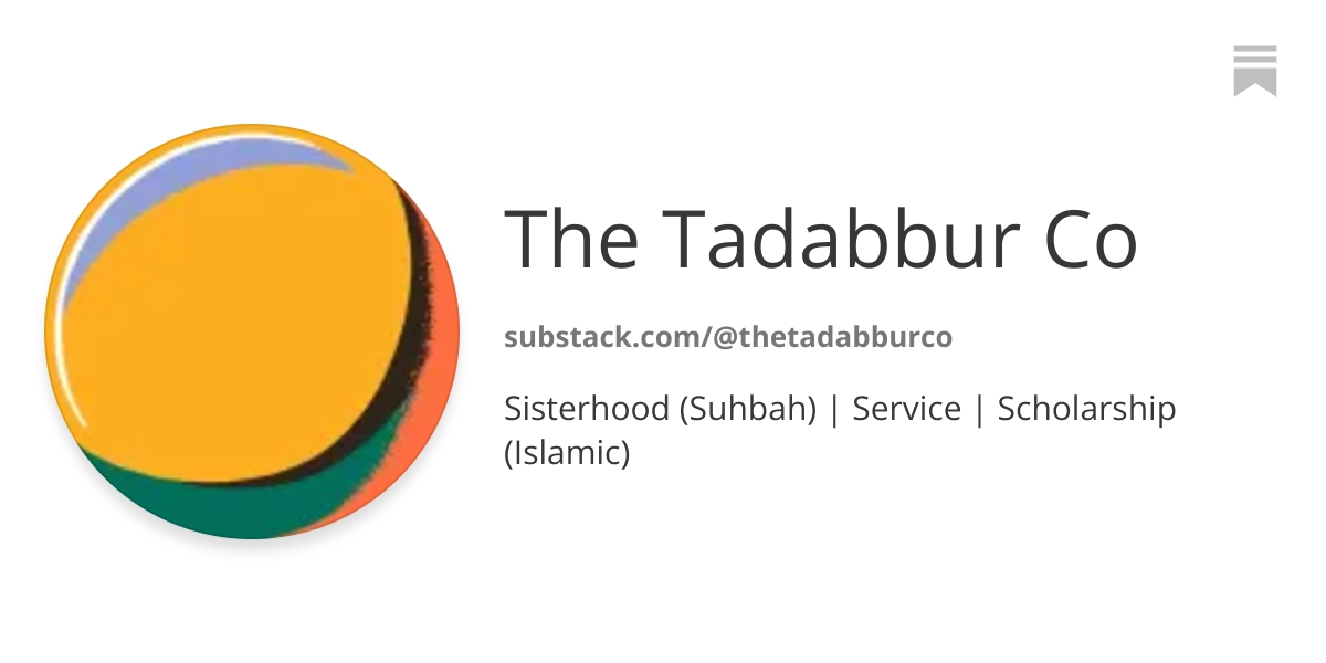 The Tadabbur Co | Substack