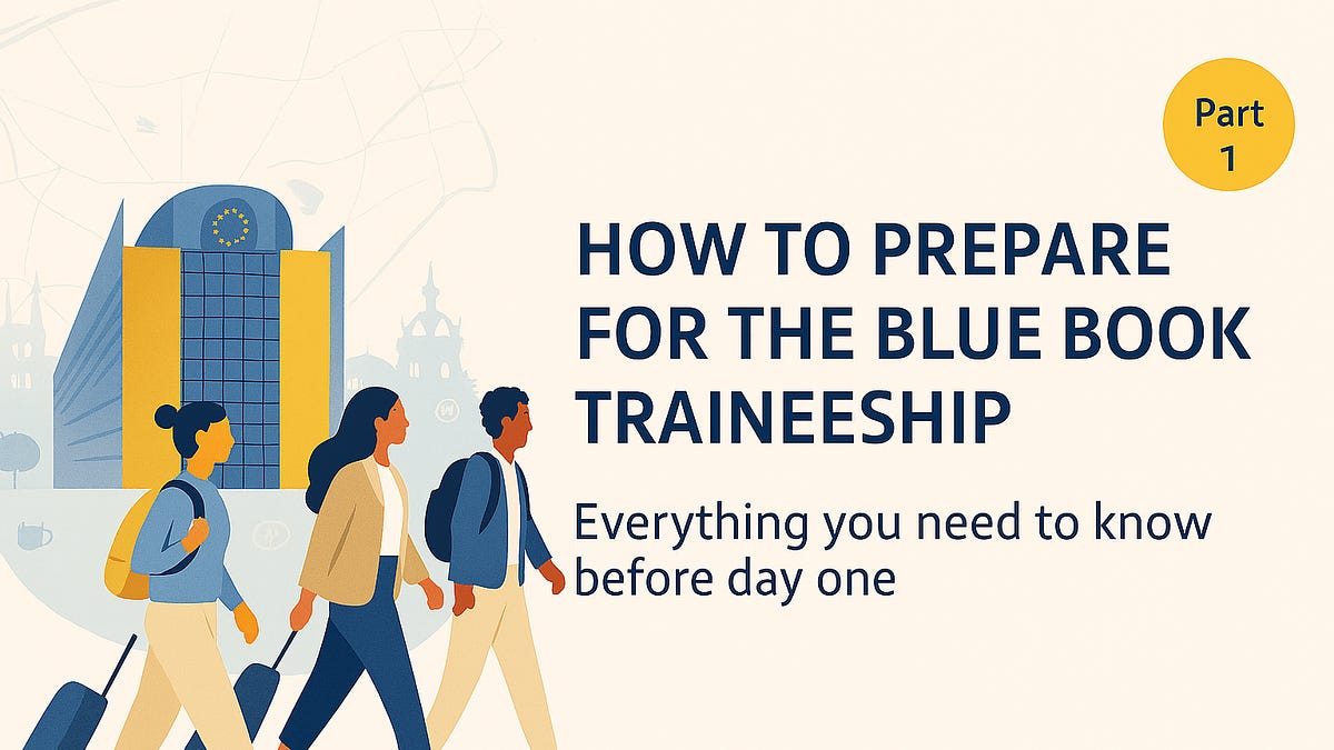 How to Prepare for the Blue Book Traineeship in Brussels: What I Wish I ...