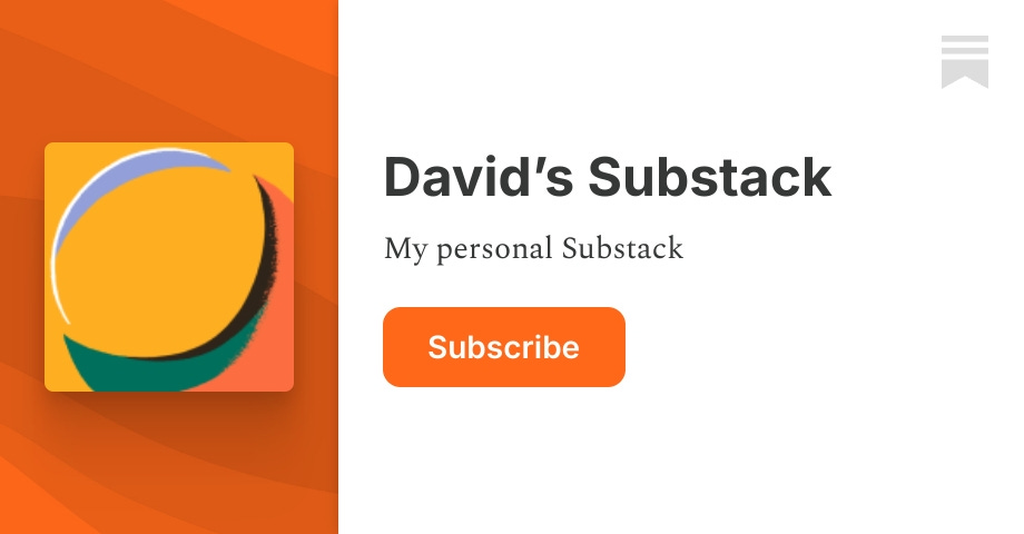 David’s Substack | Substack