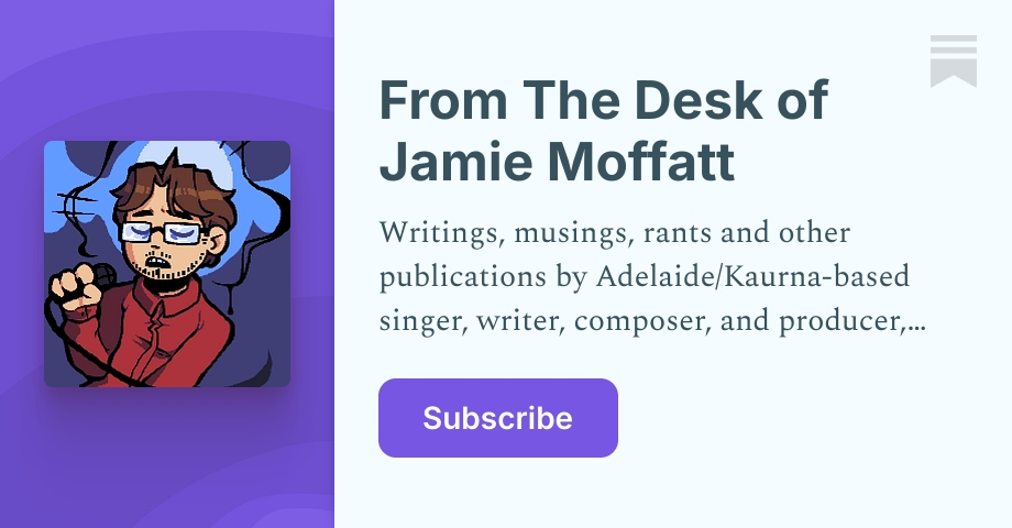 From The Desk of Jamie Moffatt | Substack