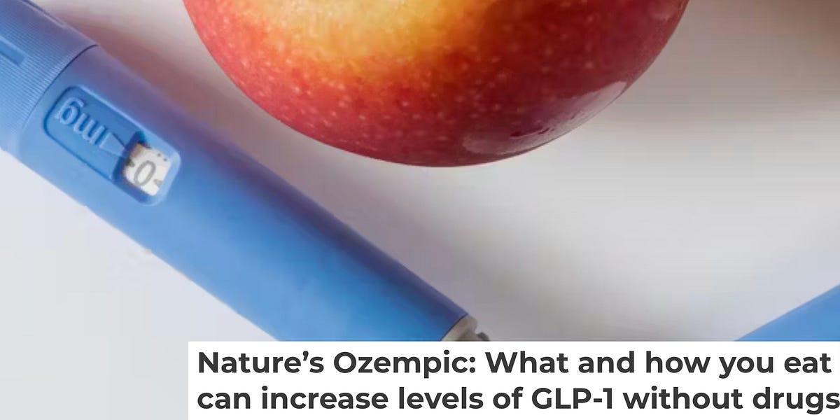 In the News: Nature's Ozempic: What and how you eat can increase levels ...