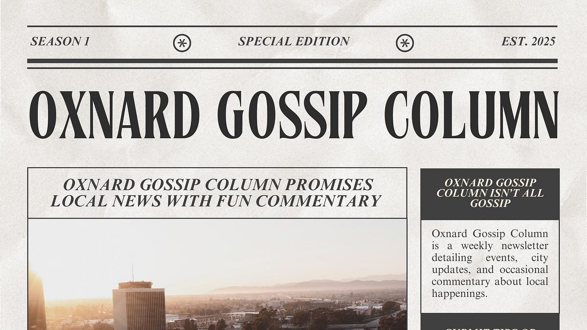 Oxnard Gossip Column: Issue 14: Tuesday, January 20th, 2026