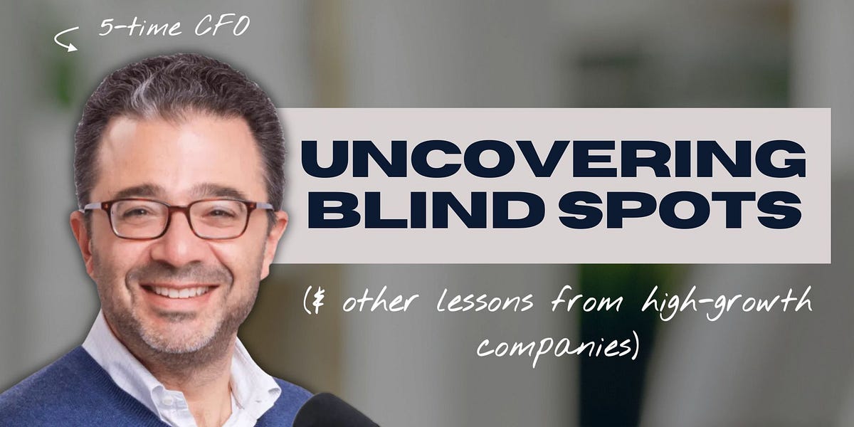 Uncovering Blind Spots and Other Lessons from High-Growth Companies ...
