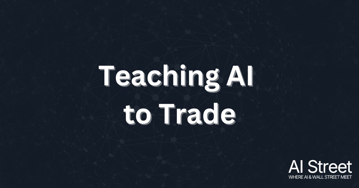 Humans Teach AI How to Trade - by Matt Robinson