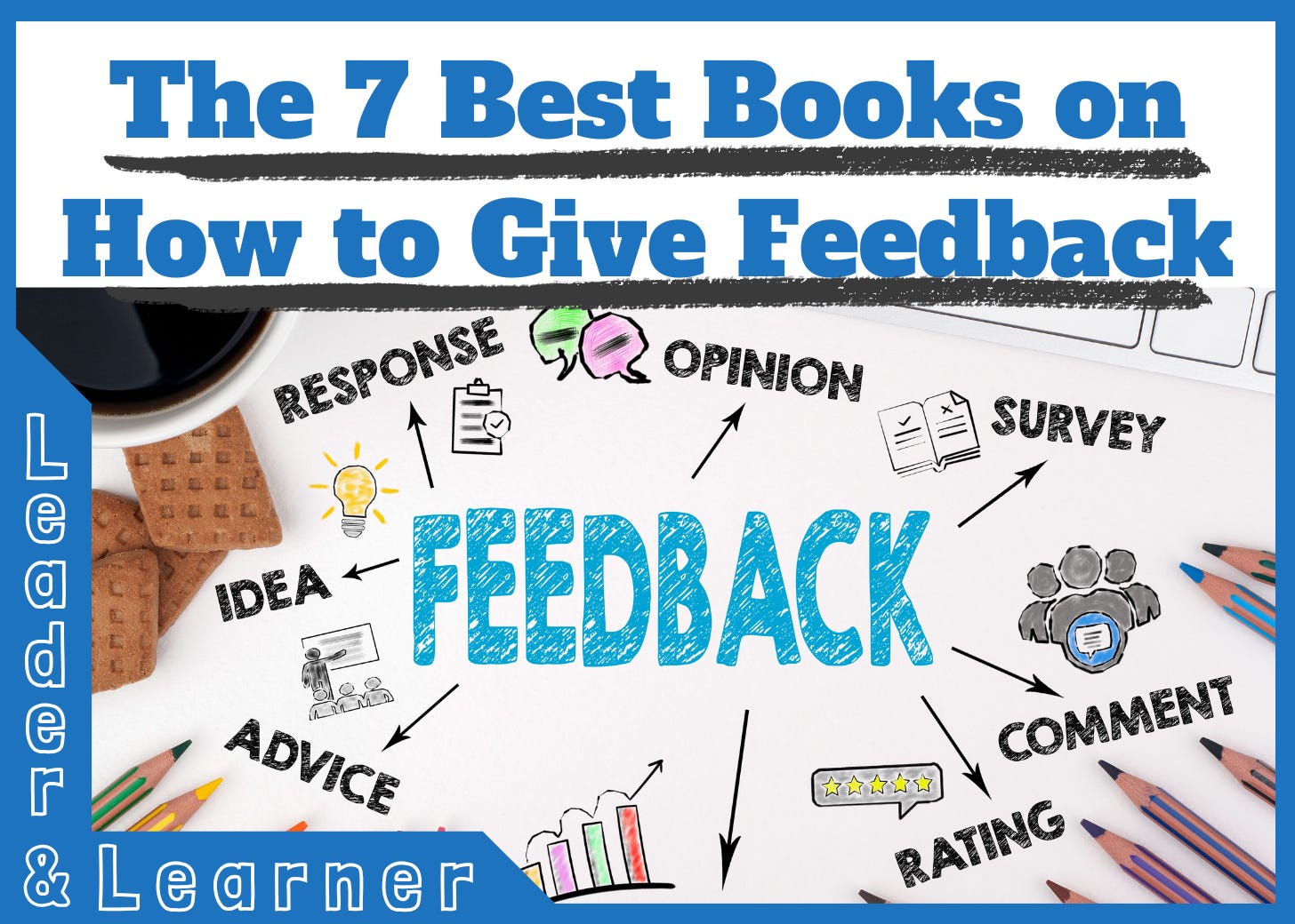 The 7 Best Books on How to Give Feedback - by Bobby Powers