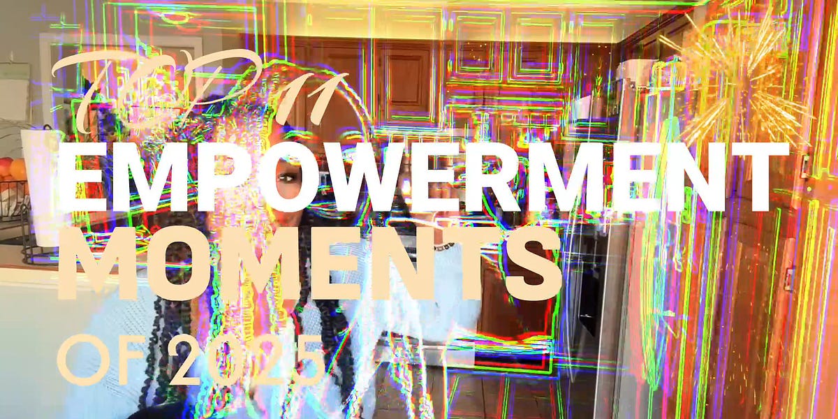 11 Moments of Empowerment in a Year Designed to Break Us
