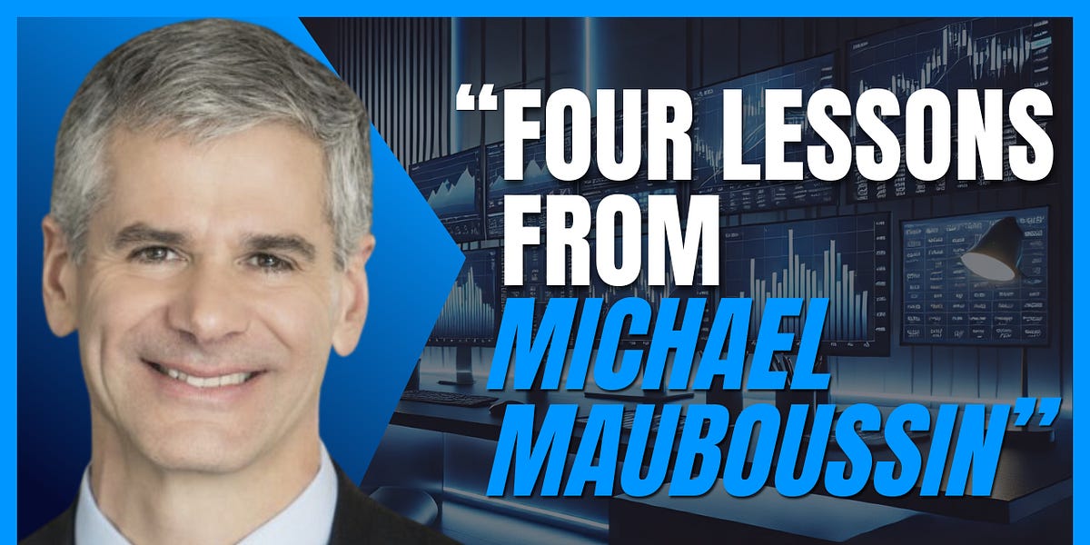 Full Transcript: Four Lessons from Michael Mauboussin