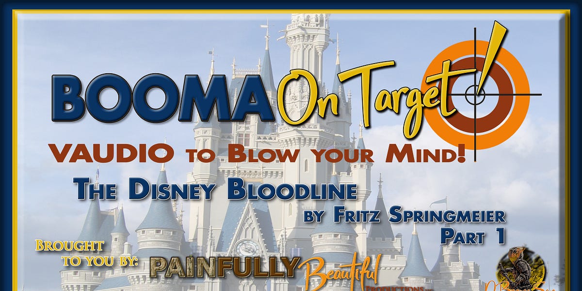 (Part 1 of 3) The Disney Bloodline by Fritz Springmeier