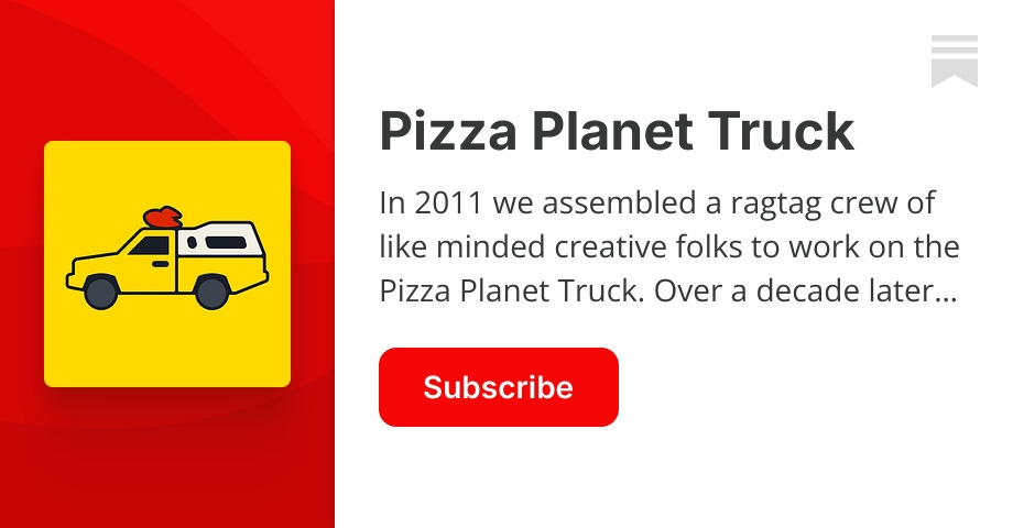 Pizza Planet Truck | Marco | Substack