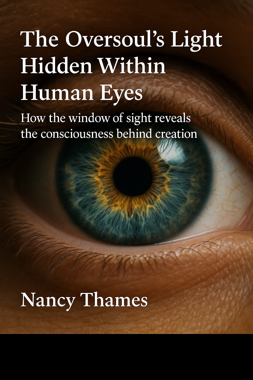 The Oversoul’s Light Hidden Within Human Eyes