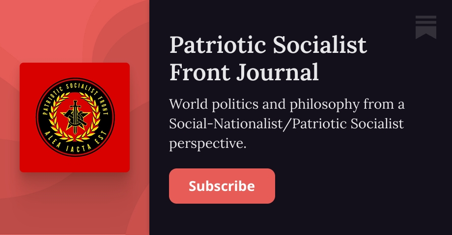 Patriotic Socialist Front Journal | murica | Substack