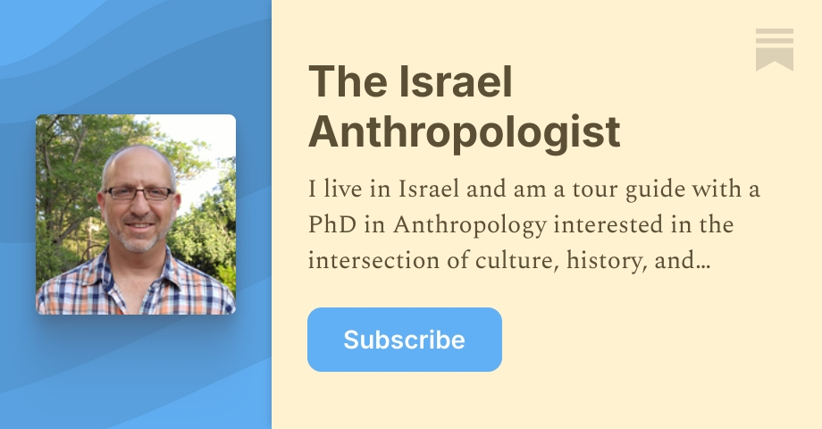 The Israel Anthropologist | Eyal Dujovny | Substack