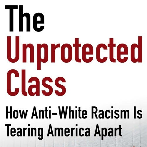Why You Should Read Jeremy Carl's "The Unprotected Class"