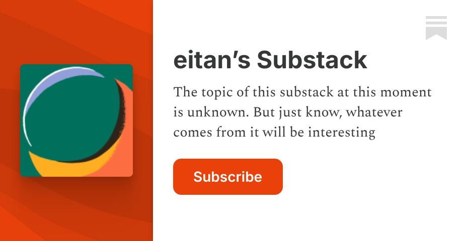 eitan’s Substack | eitan khiyaev | Substack