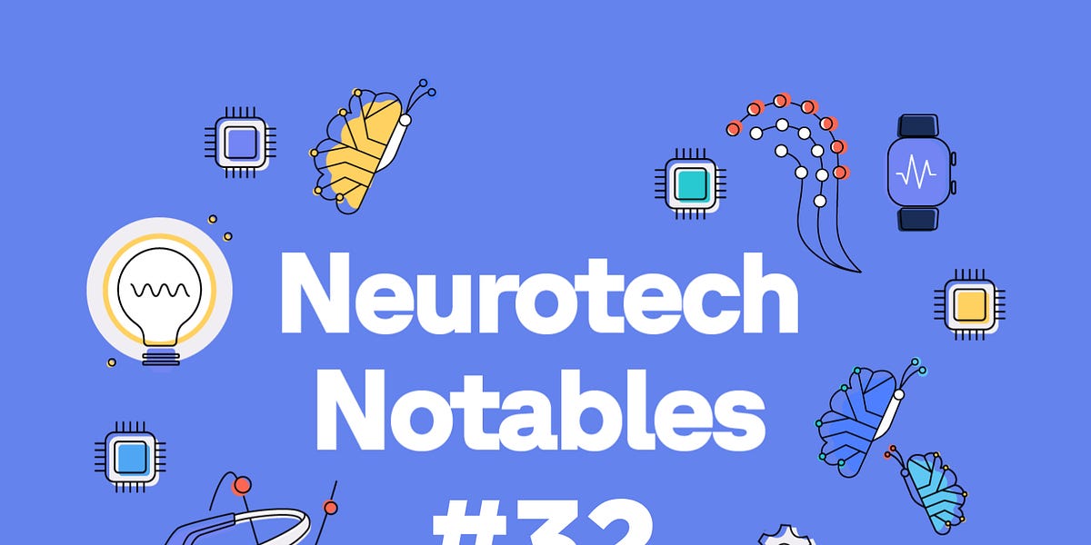 Neurotech Notables #32: May 16-30, 2025 - by Naveen Rao