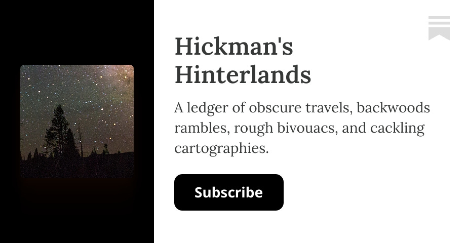 Hickman's Hinterlands | A.M. Hickman | Substack