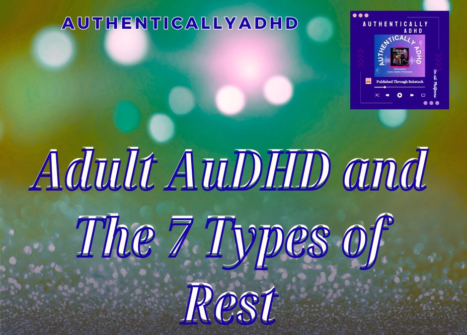 Adult AuDHD and the 7 Types of Rest