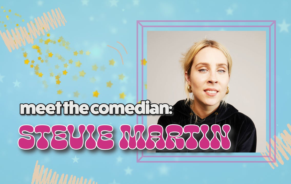 Meet the comedian: Stevie Martin