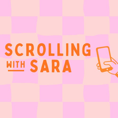 Scrolling with Sara - by Sara Nash - Scrolling with Sara