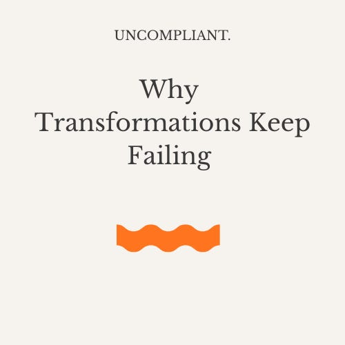Why Transformations Keep Failing - by Jennifer Houle