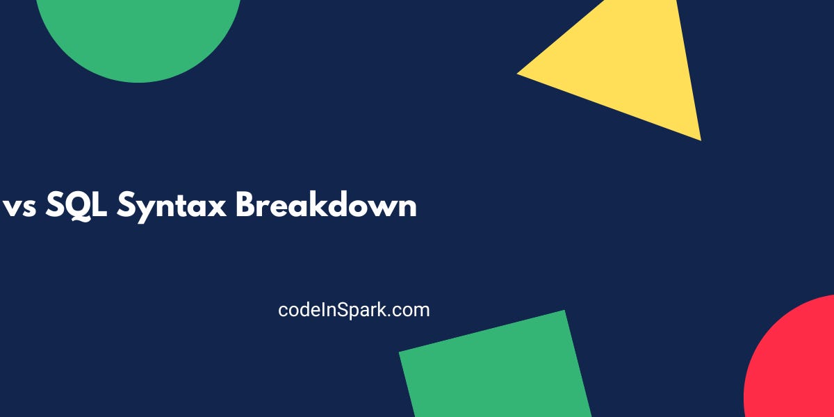 PySpark vs SQL Syntax Breakdown - by Soutir Sen