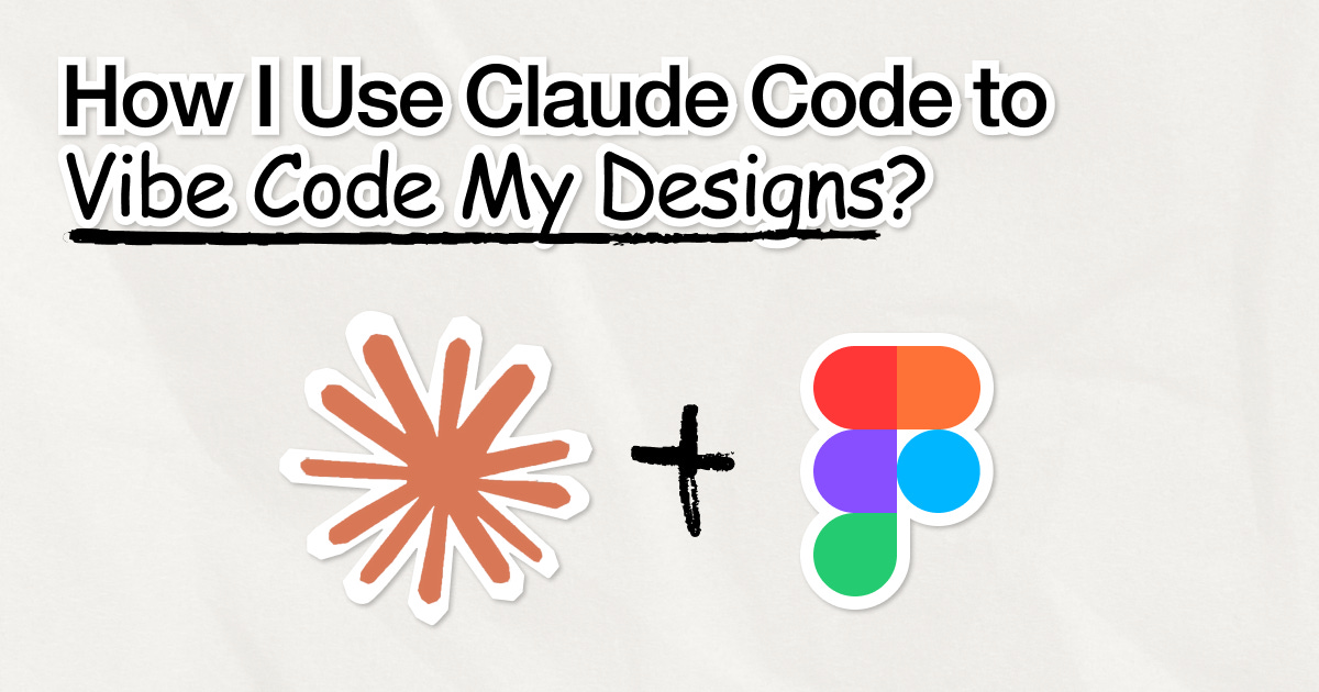 How I Use Claude Code to Vibe Code My Designs