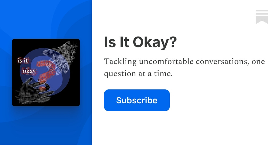 Is It Okay? | Bonnie Morrison | Substack