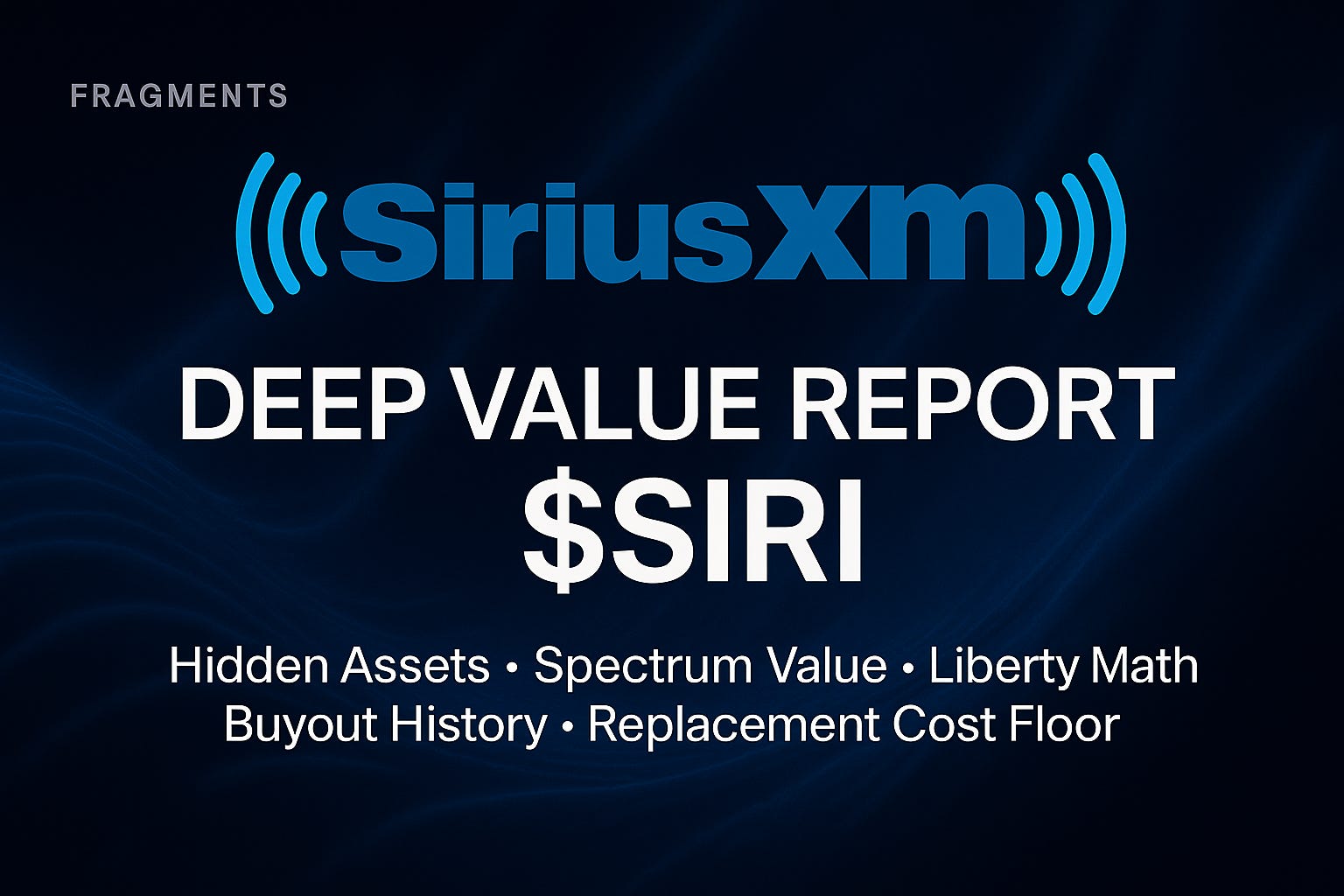 DEEP VALUE REPORT— Sirius XM Holdings (NASDAQ: SIRI)