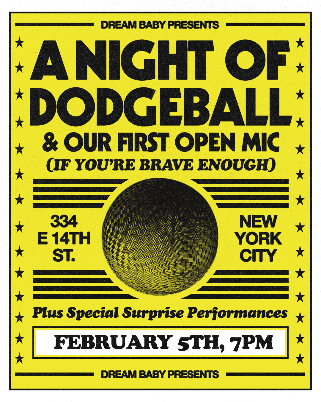 We're hosting a dodgeball game and our first ever open mic night ...