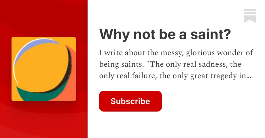 Why not be a saint? | Phil Reinders | Substack