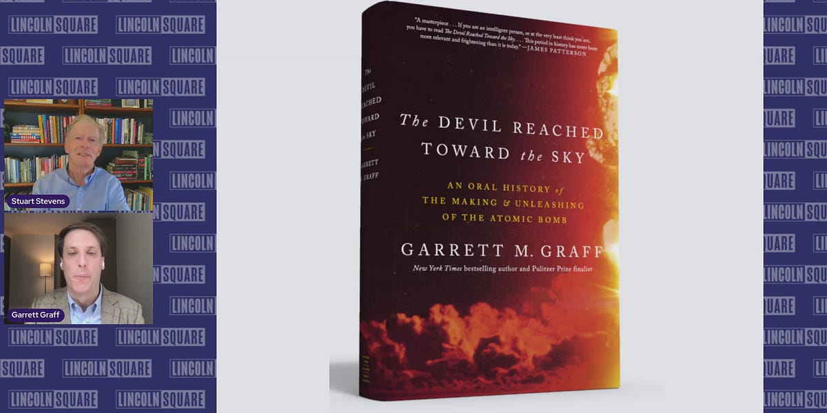 Historian Garrett Graff Joins Stuart Stevens | The Manhattan Project's ...