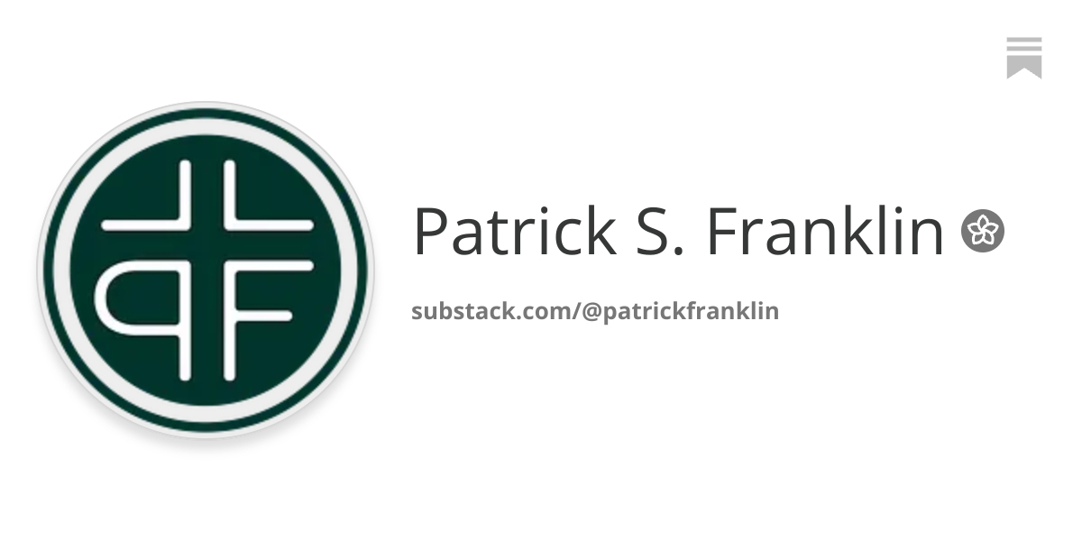 Patrick S. Franklin | Substack