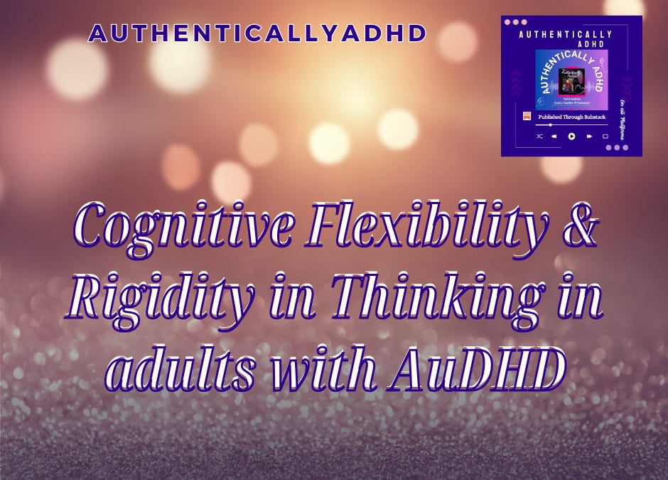 Cognitive Flexibility and Rigidity in AuDHD: Understanding Challenges ...