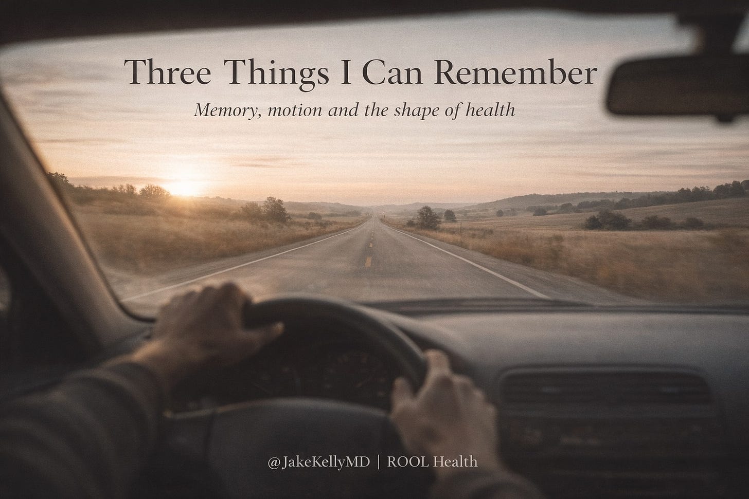 Three Things I Can Remember - by Jake Kelly MD