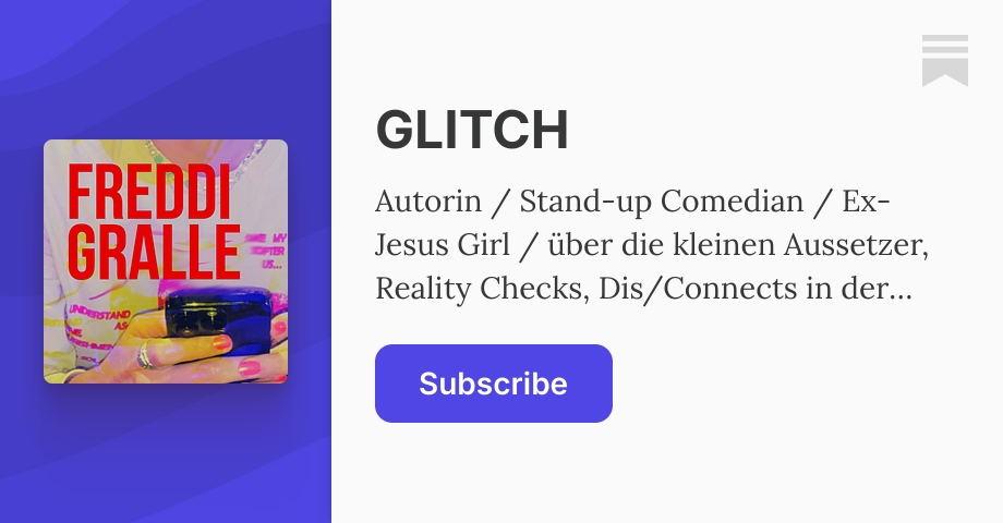 GLITCH | Freddi Gralle | Substack