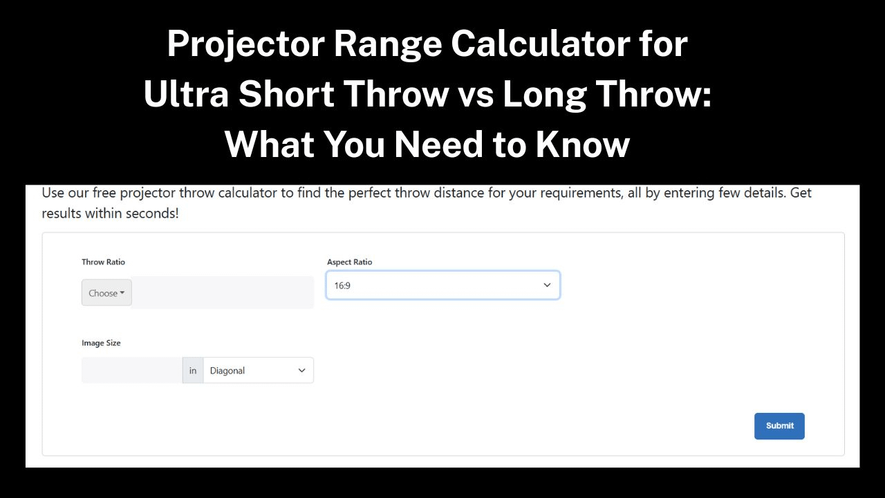Projector Range Calculator for Ultra Short Throw vs Long Throw: What ...