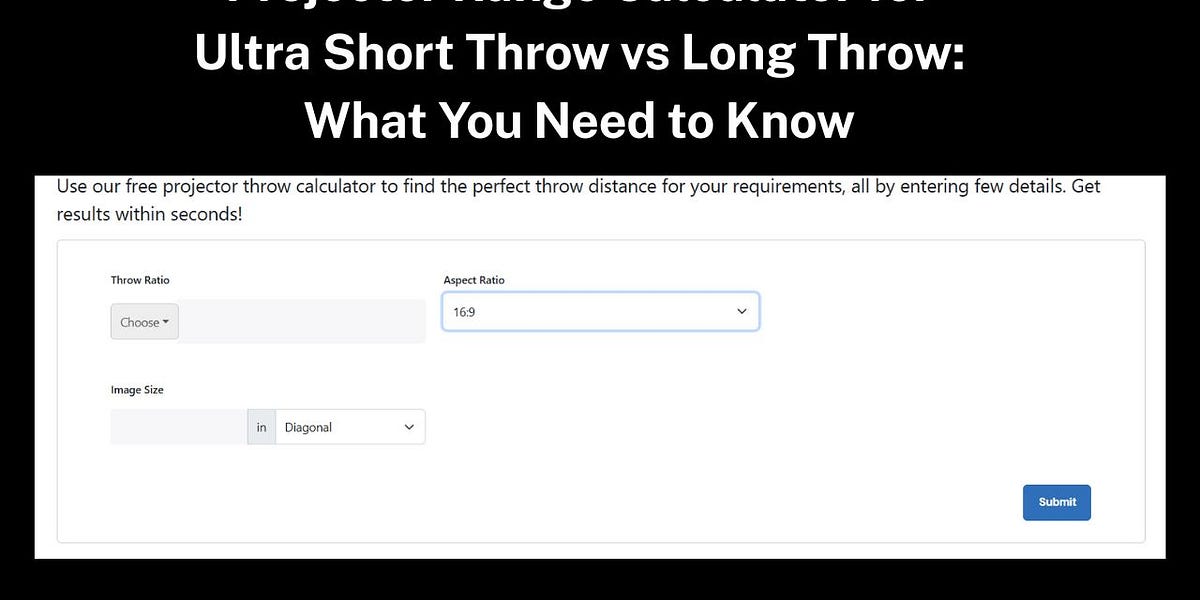 Projector Range Calculator for Ultra Short Throw vs Long Throw: What ...