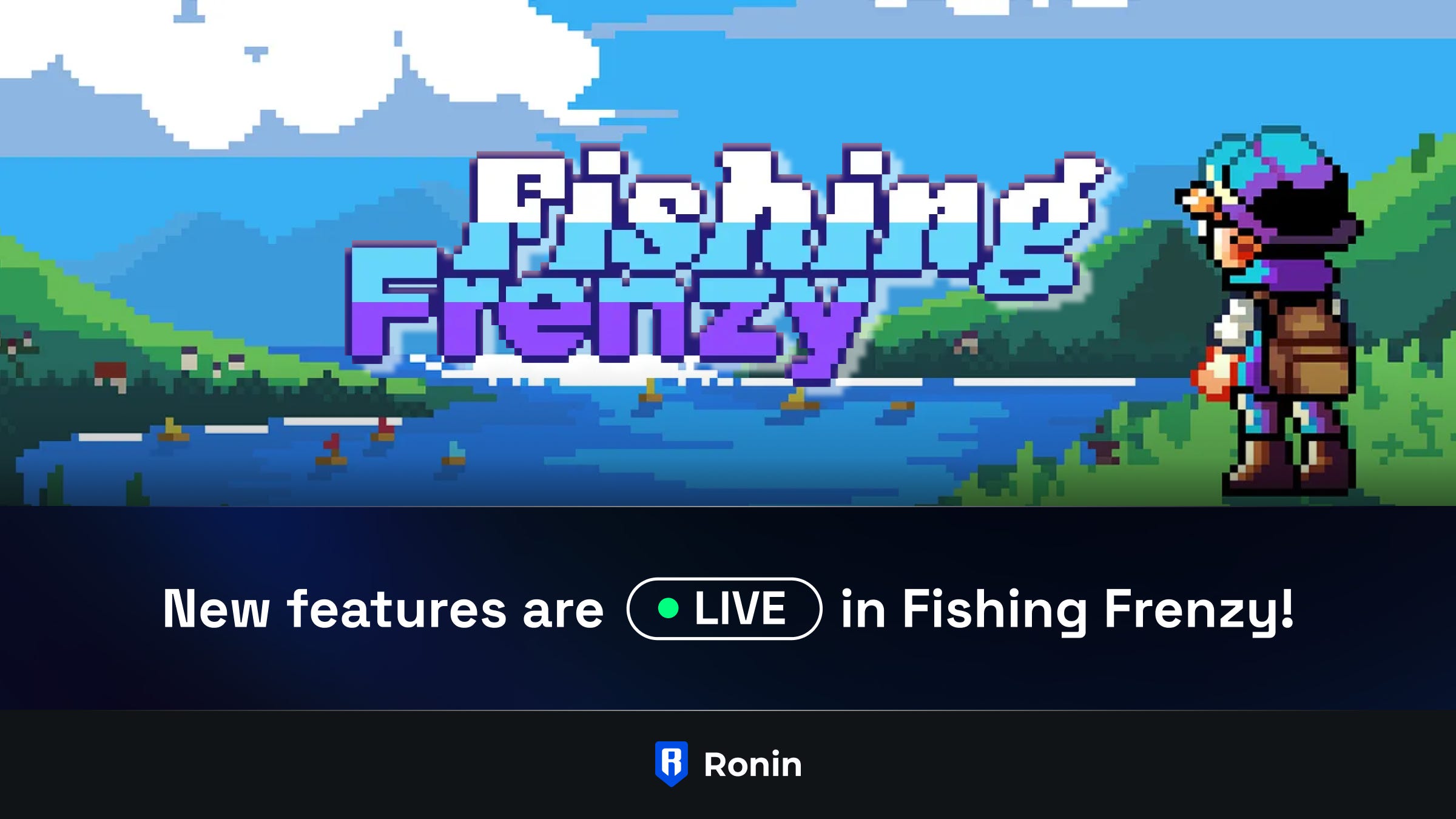 New Fishing Frenzy features are LIVE! - Ronin’s Newsletter