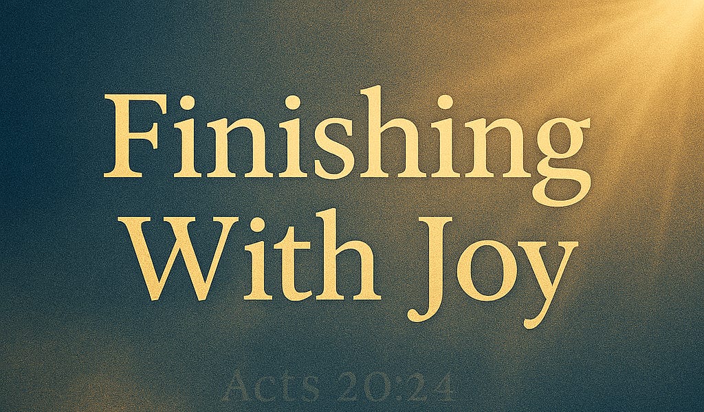 Finishing With Joy - by Faith Baptist Church Perry, FL