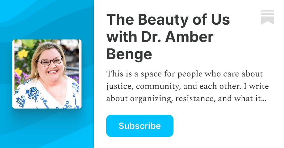 The Beauty of Us with Dr. Amber Benge | Substack