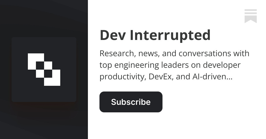 Dev Interrupted | Substack