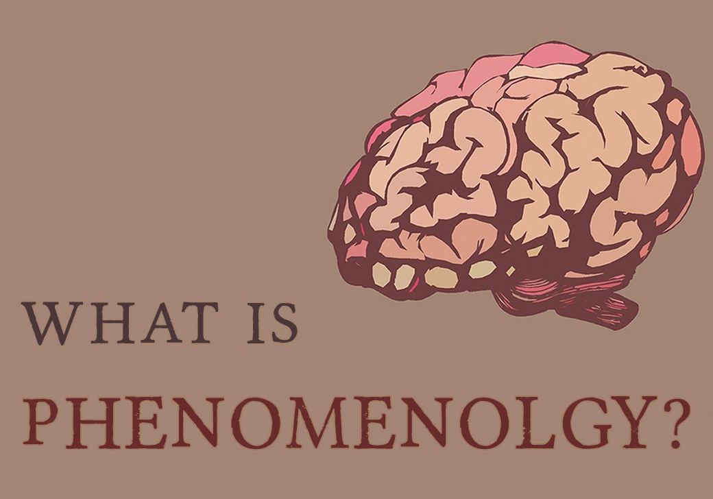 What is Phenomenology? - The Living Philosophy