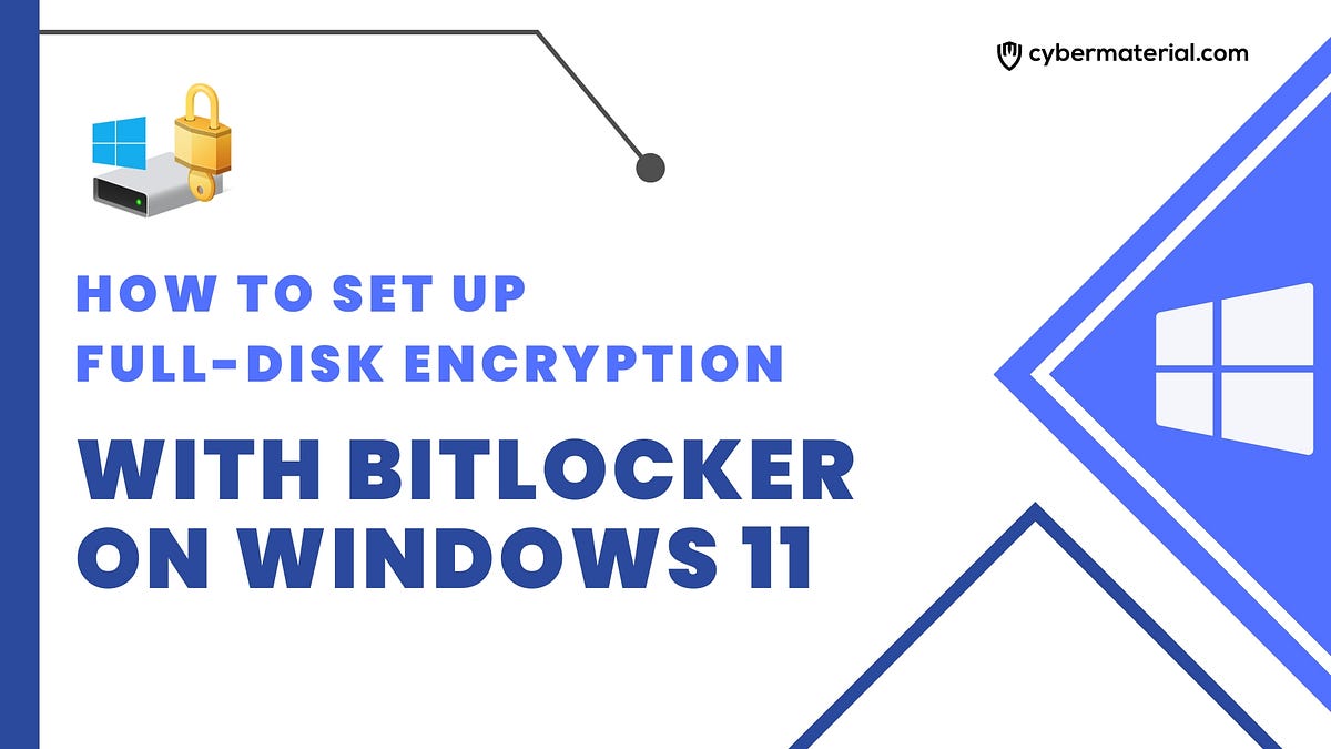 How to set up full-disk encryption with BitLocker on Windows (10 or 11)