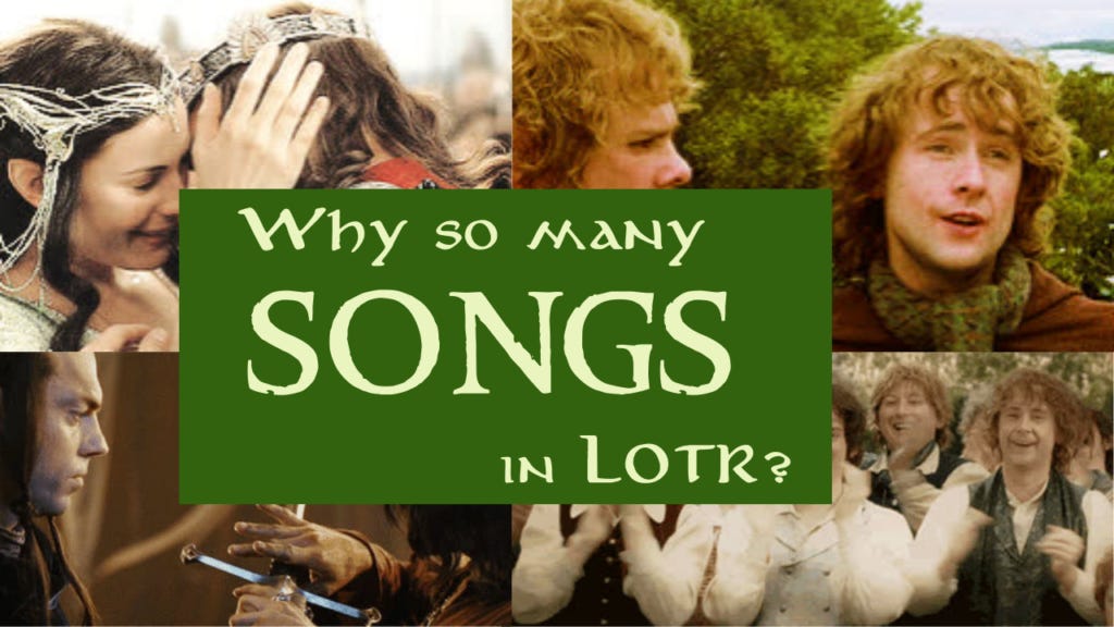 Why are there so many songs in LOTR? - by An Elf-friend